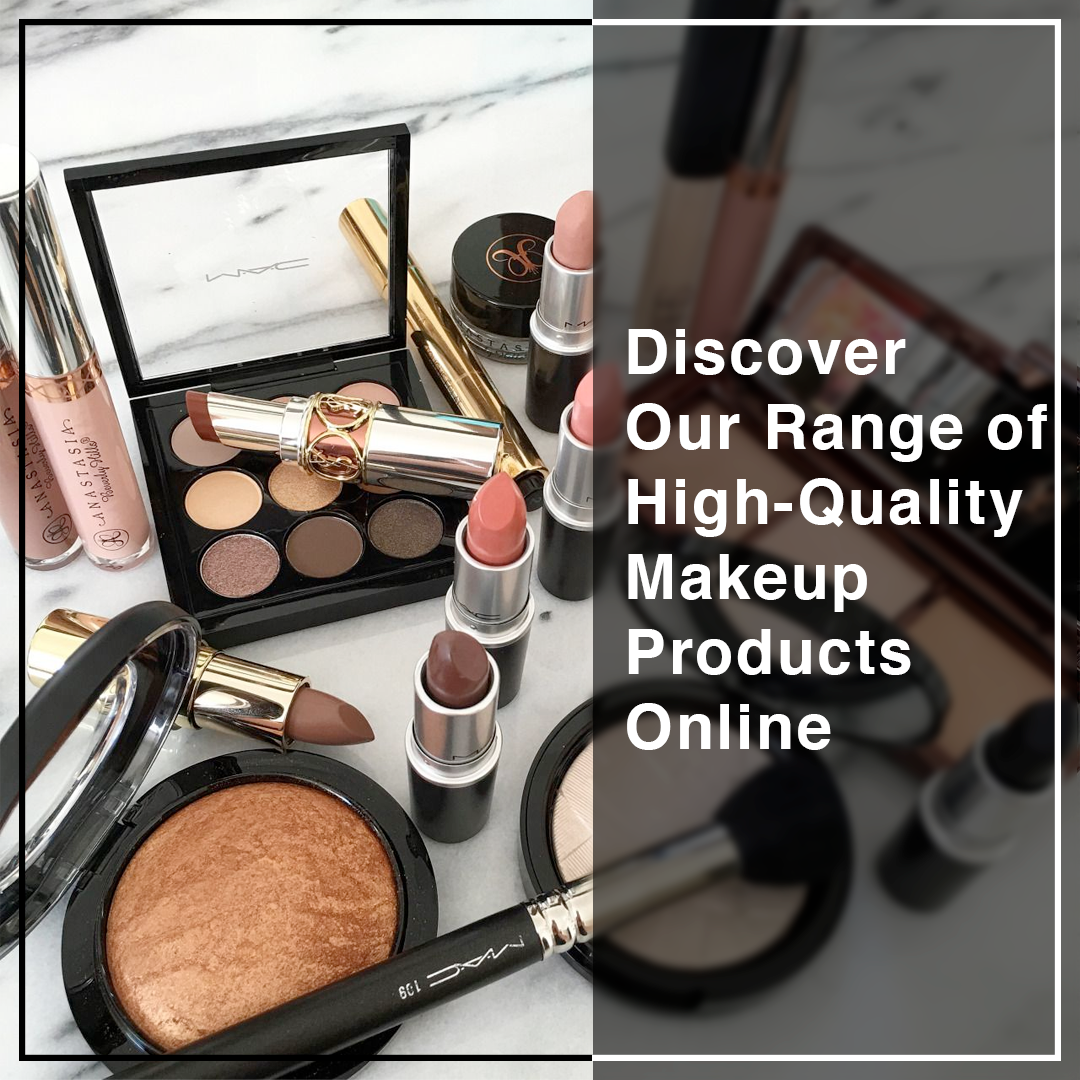Discover Our Range of High-Quality Makeup Products Online – Chahyay.com